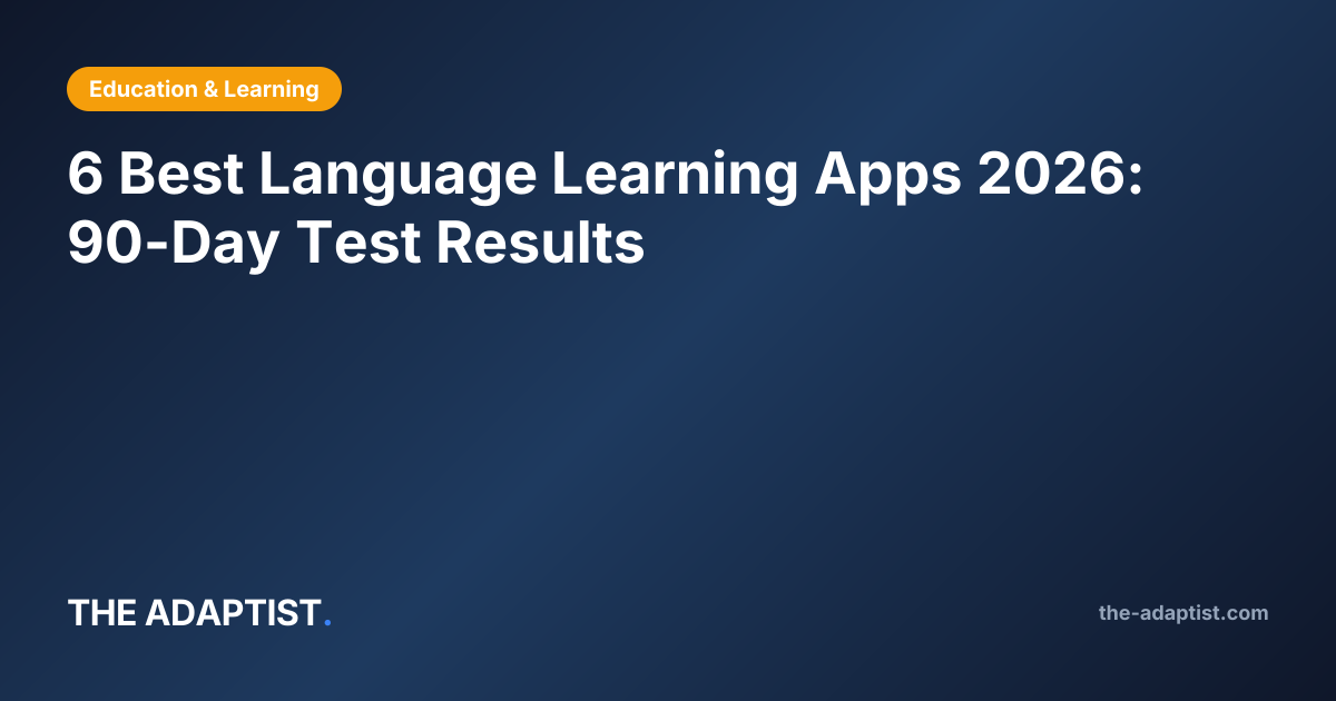 6 Best Language Learning Apps 2026: 90-Day Test Results | The Adaptist